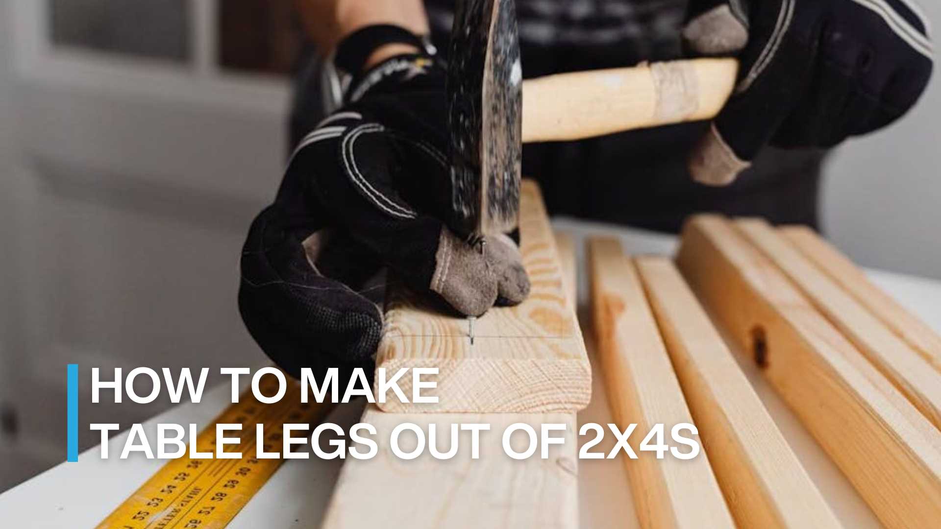 How to Make Table Legs Out of 2x4s: 4 Steps | Flowyline Design